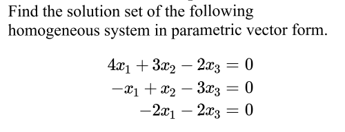 Solved Find the solution set of the following homogeneous | Chegg.com