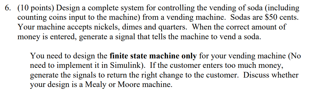 Solved 6. (10 points) Design a complete system for | Chegg.com