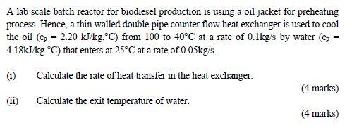 Solved A lab scale batch reactor for biodiesel production is | Chegg.com