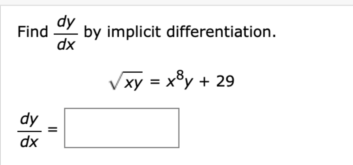 Solved Find dydx ﻿by implicit | Chegg.com