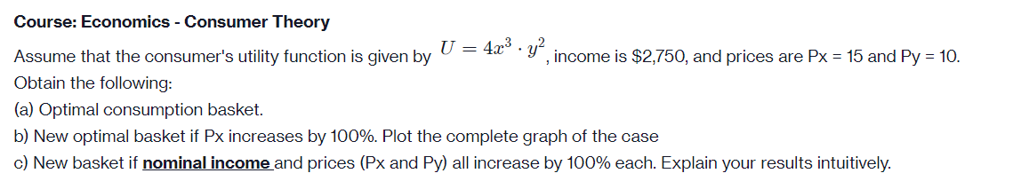 Solved Course: Economics - Consumer Theory Assume that the | Chegg.com