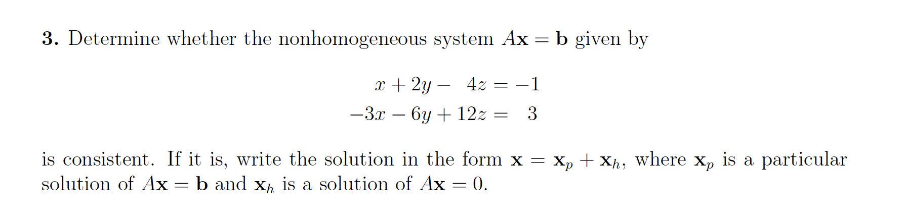 Solved 3. Determine whether the nonhomogeneous system Ax = b | Chegg.com