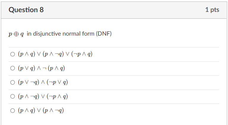 Solved Question 8 1 pts pq in disjunctive normal form (DNF) | Chegg.com