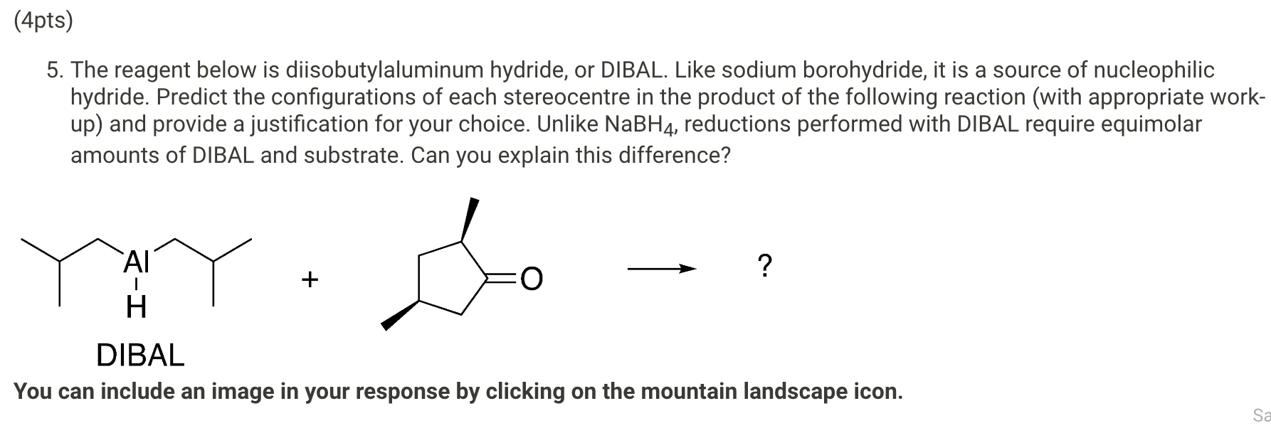 Solved 5. The reagent below is diisobutylaluminum hydride, | Chegg.com