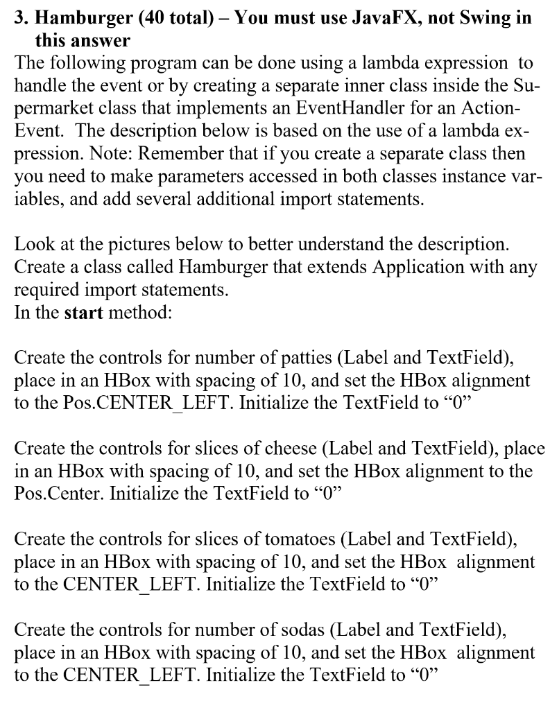 Solved 3. Hamburger (40 total) – You must use JavaFX, not | Chegg.com