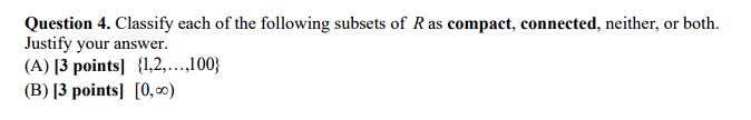 Solved Question 4. Classify each of the following subsets of | Chegg.com