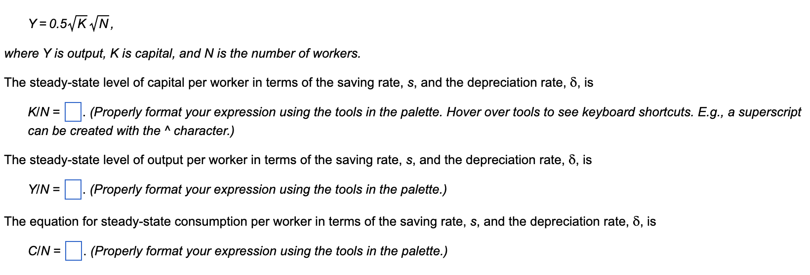 Solved Y=0.5KN, where Y is output, K is capital, and N is | Chegg.com