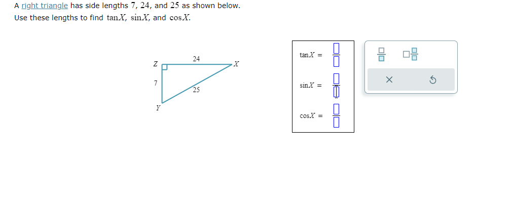 Solved A right triangle has side lengths 7,24 , and 25 as | Chegg.com