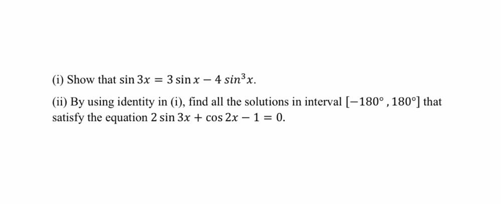 Solved (i) Show that sin3x=3sinx−4sin3x. (ii) By using | Chegg.com