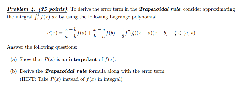 Solved Problem 4. (25 points): To derive the error term in | Chegg.com