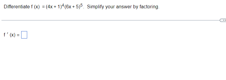 Solved Differentiate f(x)=(4x+1)4(6x+5)5. ﻿Simplify your | Chegg.com