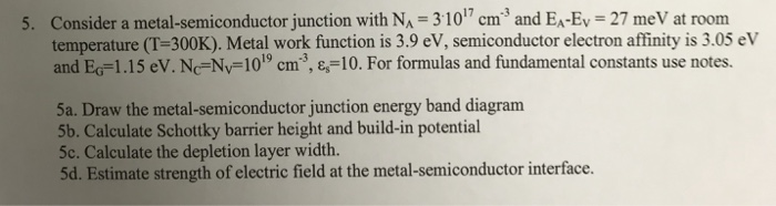 Solved 5. Consider a metal-semiconductor junction with | Chegg.com