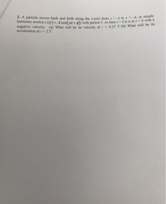 Solved 2. A particle moves back and forth along the x-axis | Chegg.com