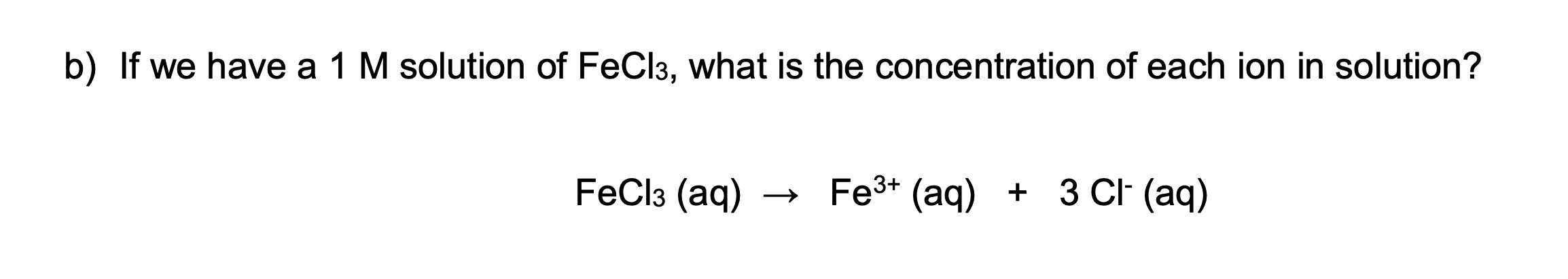 Solved a) If we have a 1 M solution of NaCl, what is the | Chegg.com