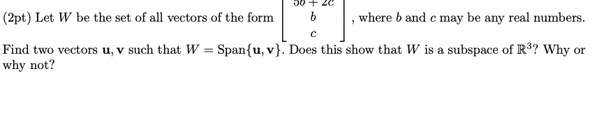 (2pt) Let W be the set of all vectors of the form | Chegg.com