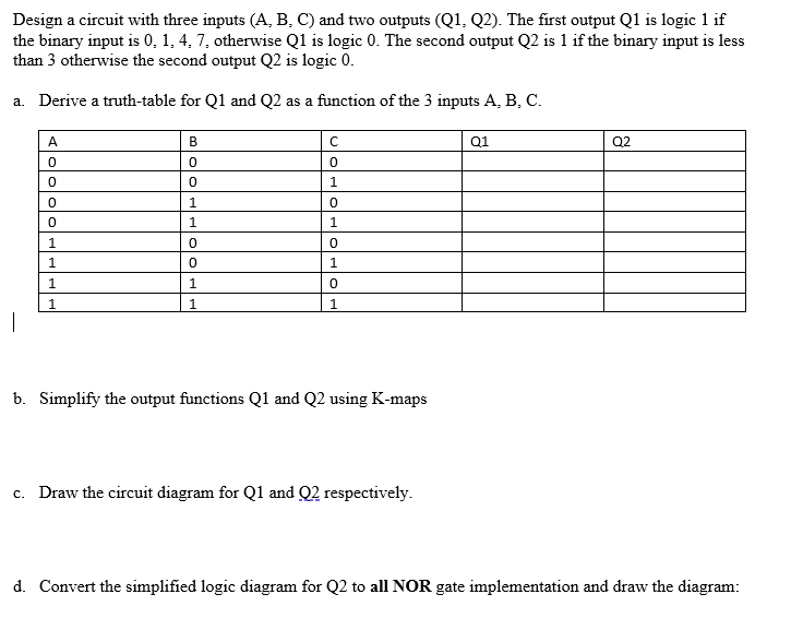 Solved Design a circuit with three inputs (A, B, C) and two | Chegg.com
