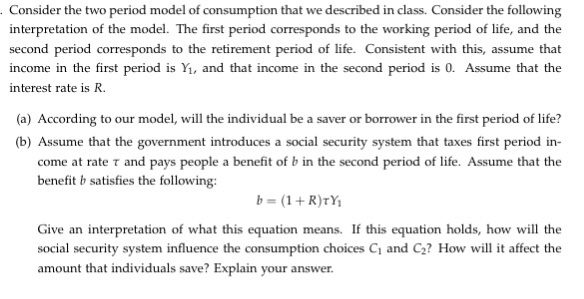 Solved Consider the two period model of consumption that we | Chegg.com