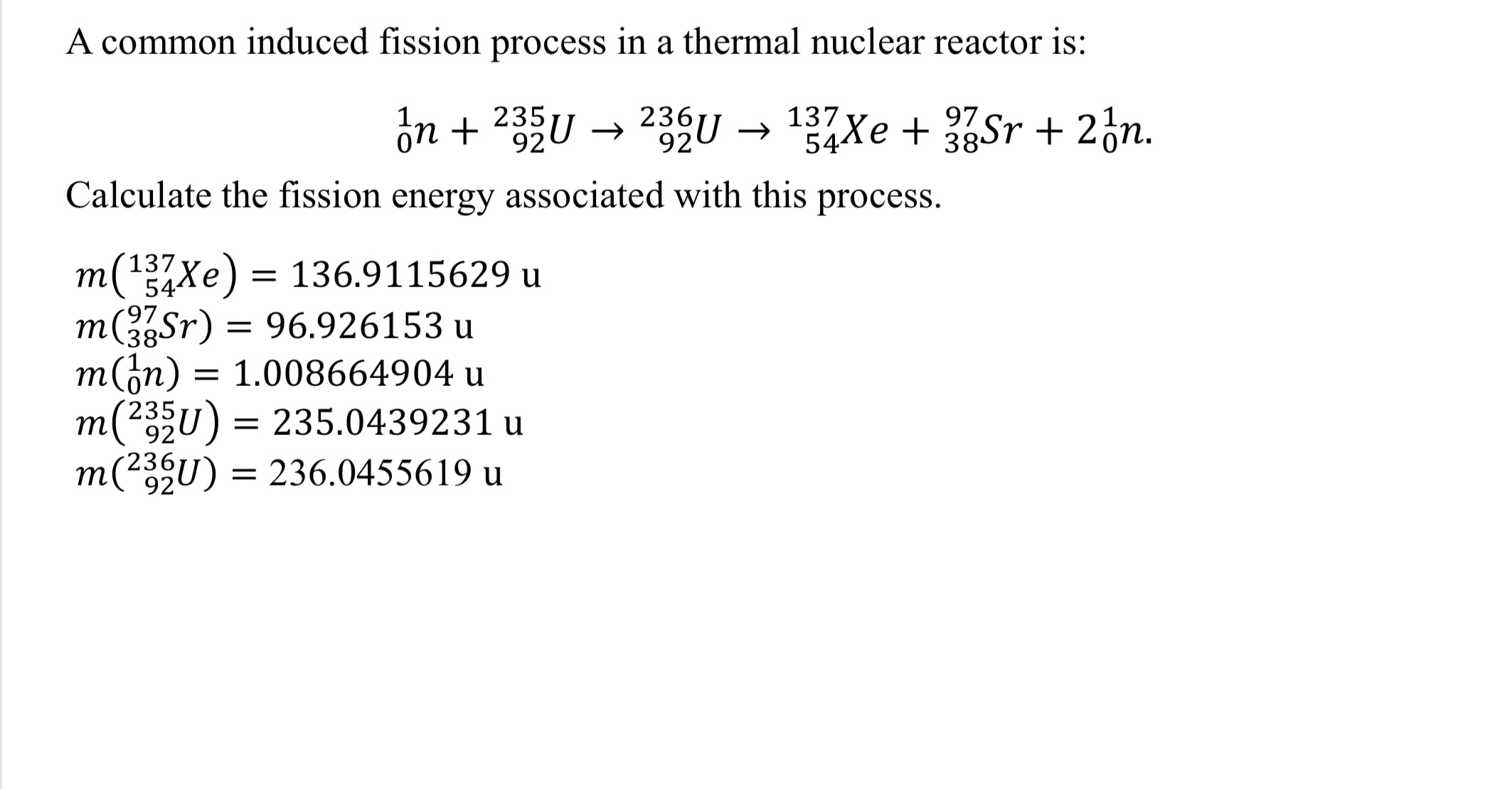 Solved A common induced fission process in a thermal nuclear | Chegg.com
