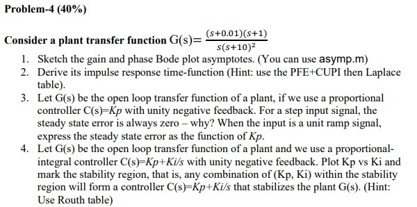 Solved Problem-4 (40%) Consider a plant transfer function | Chegg.com
