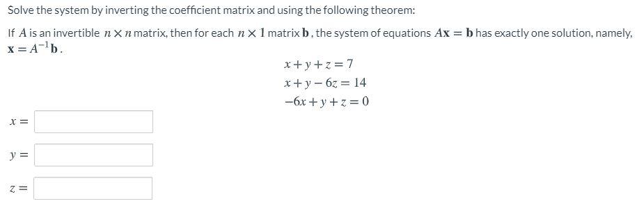 Solved Solve the system by inverting the coefficient matrix | Chegg.com
