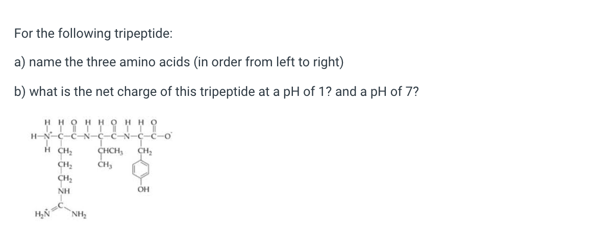 Solved For the following tripeptide: a) name the three amino | Chegg.com