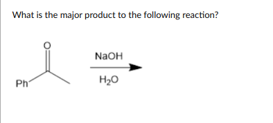 Solved What is the major product to the following reaction? | Chegg.com