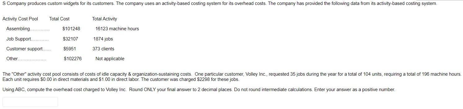 Solved S Company produces custom widgets for its customers. | Chegg.com