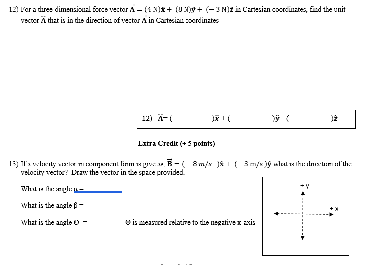 Solved 12) For a three-dimensional force vector A = (4N)+ | Chegg.com