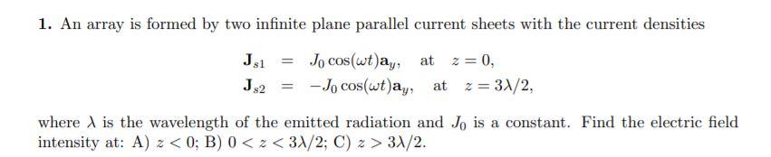 Solved 1. An array is formed by two infinite plane parallel | Chegg.com