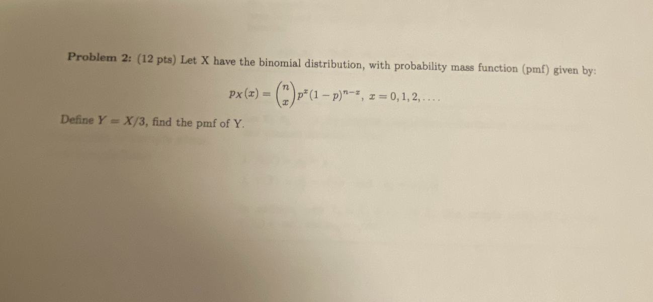 Solved Problem 2: (12 pts) Let X have the binomial | Chegg.com