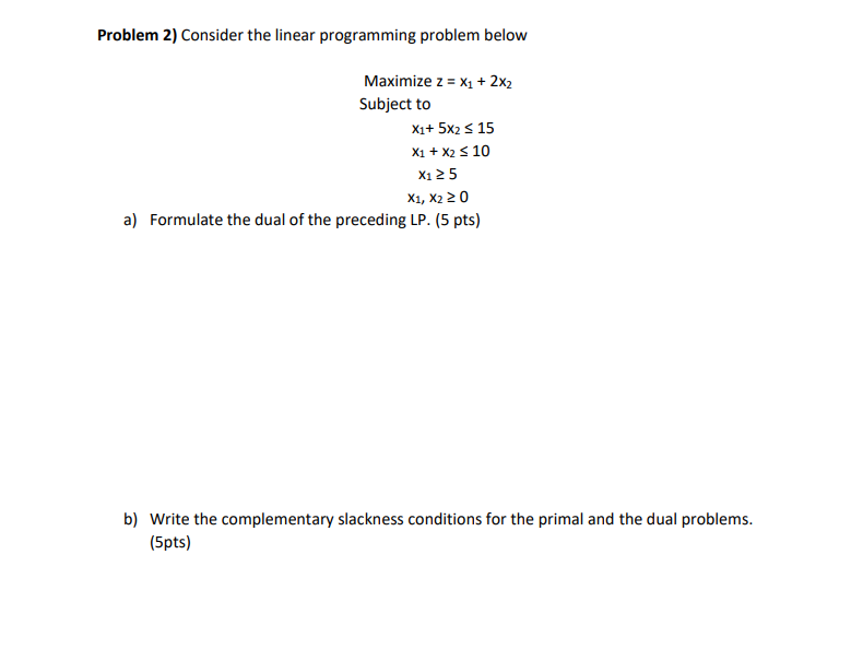 Solved Problem 2) Consider the linear programming problem | Chegg.com