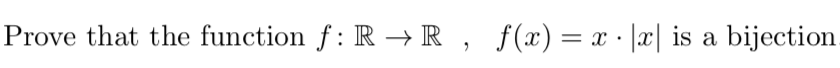Solved Prove that the function f: R - R , f(x) = ax |x| is a | Chegg.com