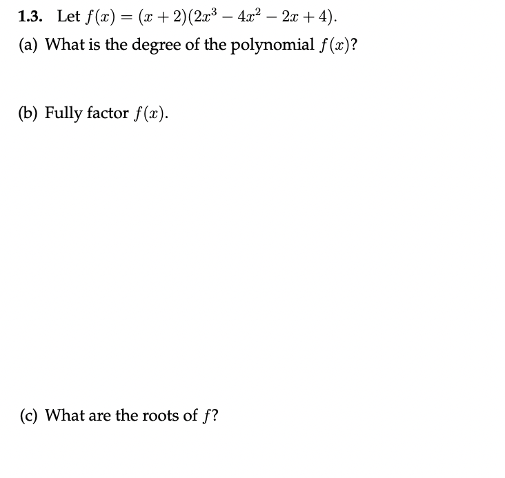 Solved let f(x)=(x+2)(2x3-4x2-2x+4).Fully factor ) ﻿using | Chegg.com