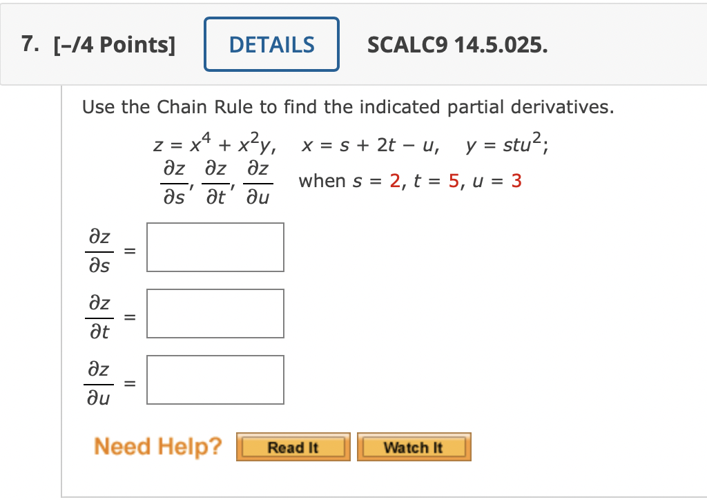 Solved [-/4 Points] SCALC9 14.5.025. Use the Chain Rule to | Chegg.com