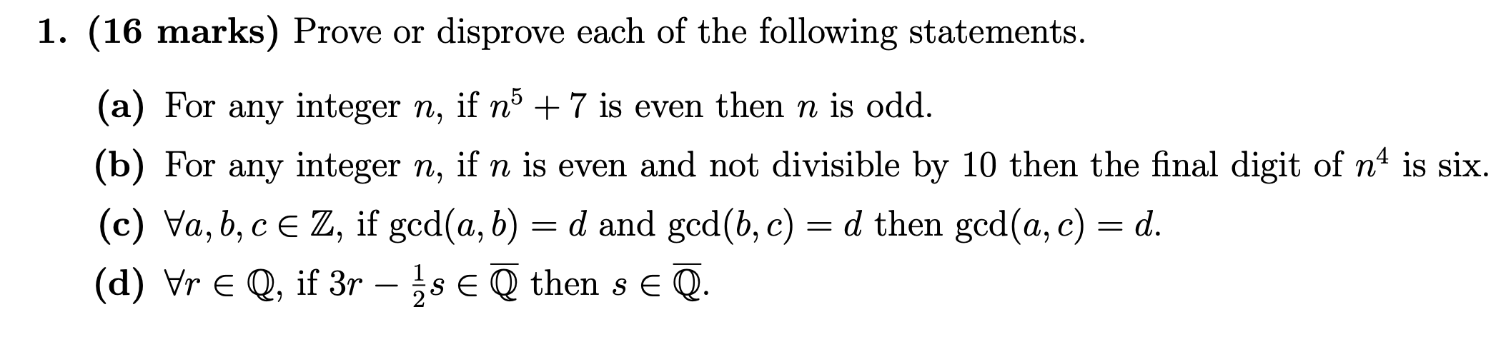 Solved 1. (16 marks) Prove or disprove each of the following | Chegg.com