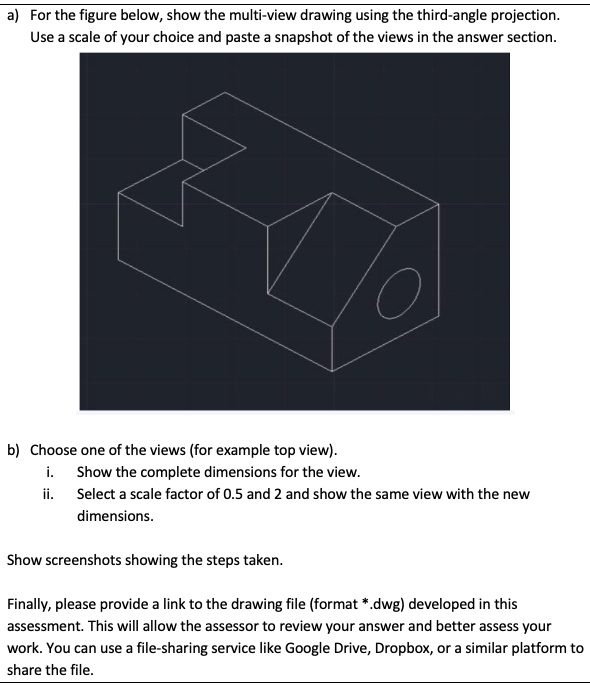 Solved a) ﻿For the figure below, show the multi-view drawing | Chegg.com