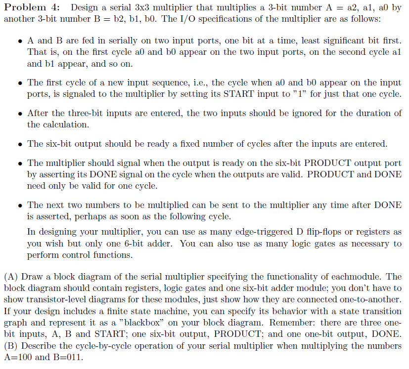 Problem 4: Design a serial 3x3 multiplier that | Chegg.com