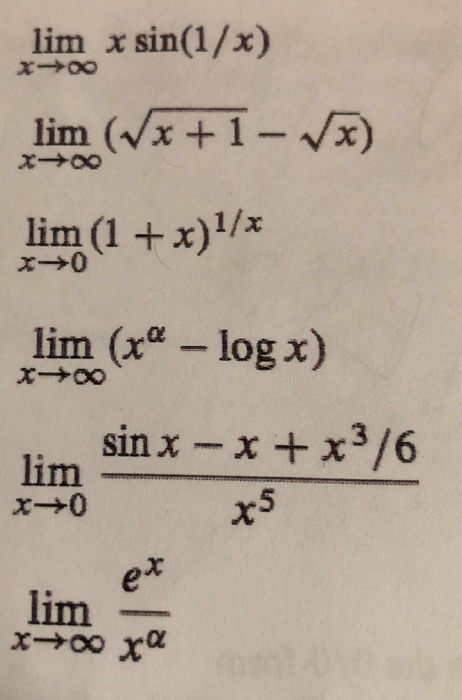 Solved lim x sin(1/x) lim x +1-a) 1/x lim (x-log x) x-oo sin | Chegg.com