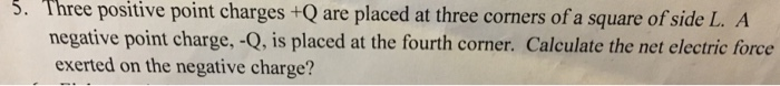 Solved Three positive point charges +Q are placed at three | Chegg.com