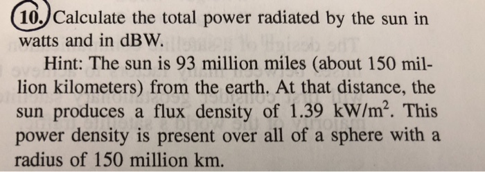 10. Calculate the total power radiated by the sun in | Chegg.com