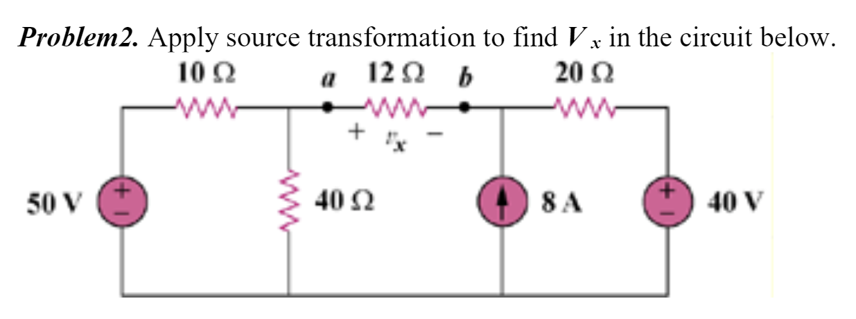 Solved Problem2. Apply source transformation to find V x in | Chegg.com