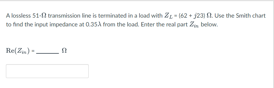 Solved A lossless 51−Ω transmission line is terminated in a | Chegg.com