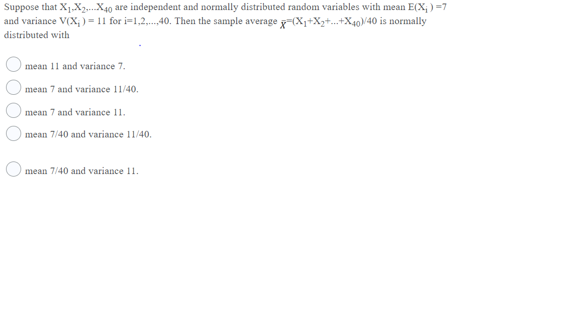 Solved Suppose that X1,X2,...X40 are independent and | Chegg.com