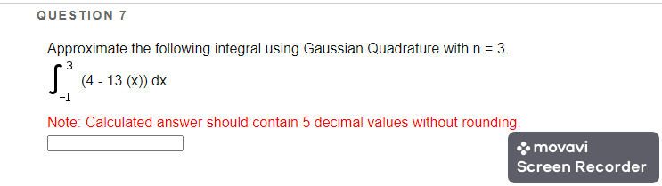 Solved QUESTION 7 Approximate the following integral using | Chegg.com