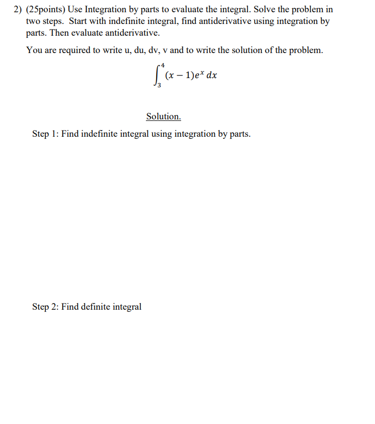 Solved 2) (25points) Use Integration by parts to evaluate | Chegg.com