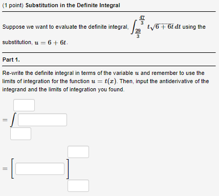 Solved (1 point) Substitution in the Definite Integral 47 | Chegg.com