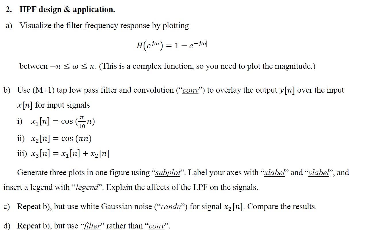 Solved 2. HPF design & application. a) Visualize the filter | Chegg.com