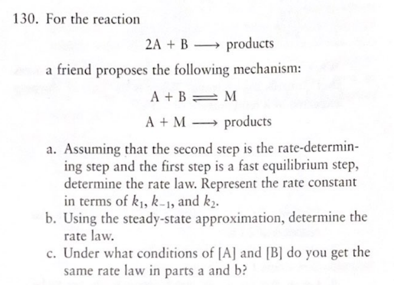 Solved 130. For the reaction 2A + B — products a friend | Chegg.com