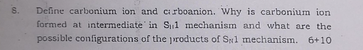 Solved 8. Define carbonium ion and cirboanion. Why is | Chegg.com
