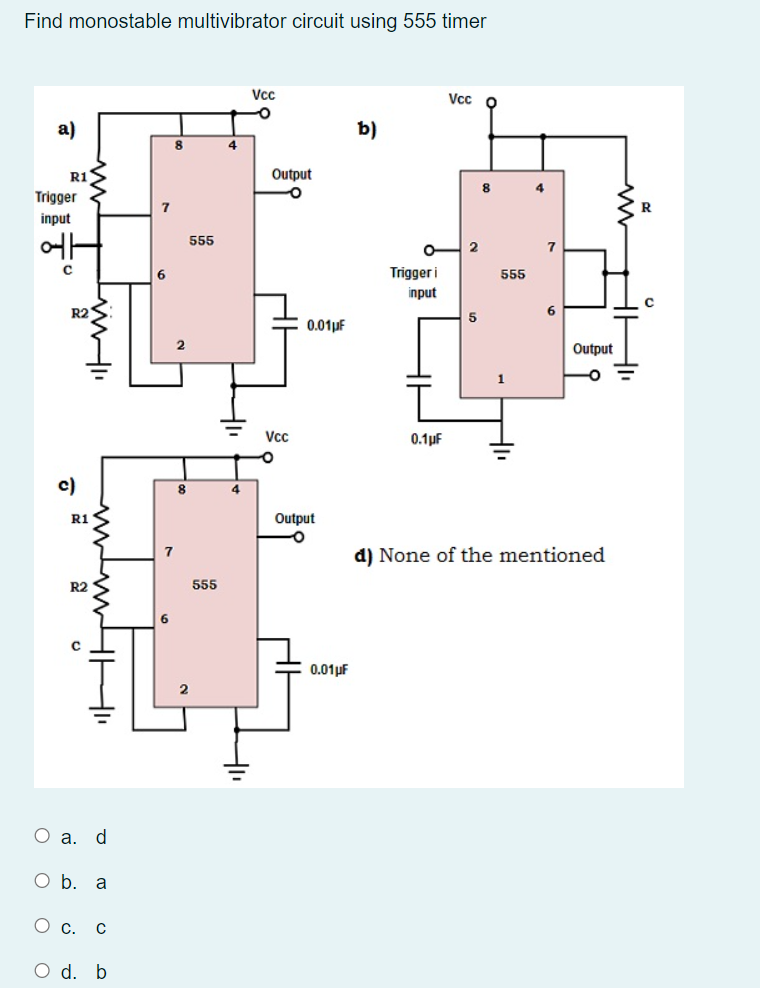 Solved Find monostable multivibrator circuit using 555 timer | Chegg.com